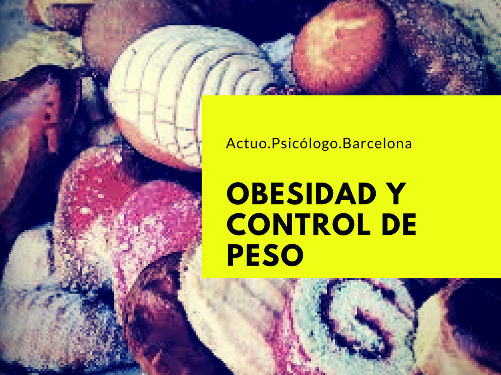 Tratamiento de la Obesidad y Control de Peso - ACTUO PSICÓLOGO BARCELONA